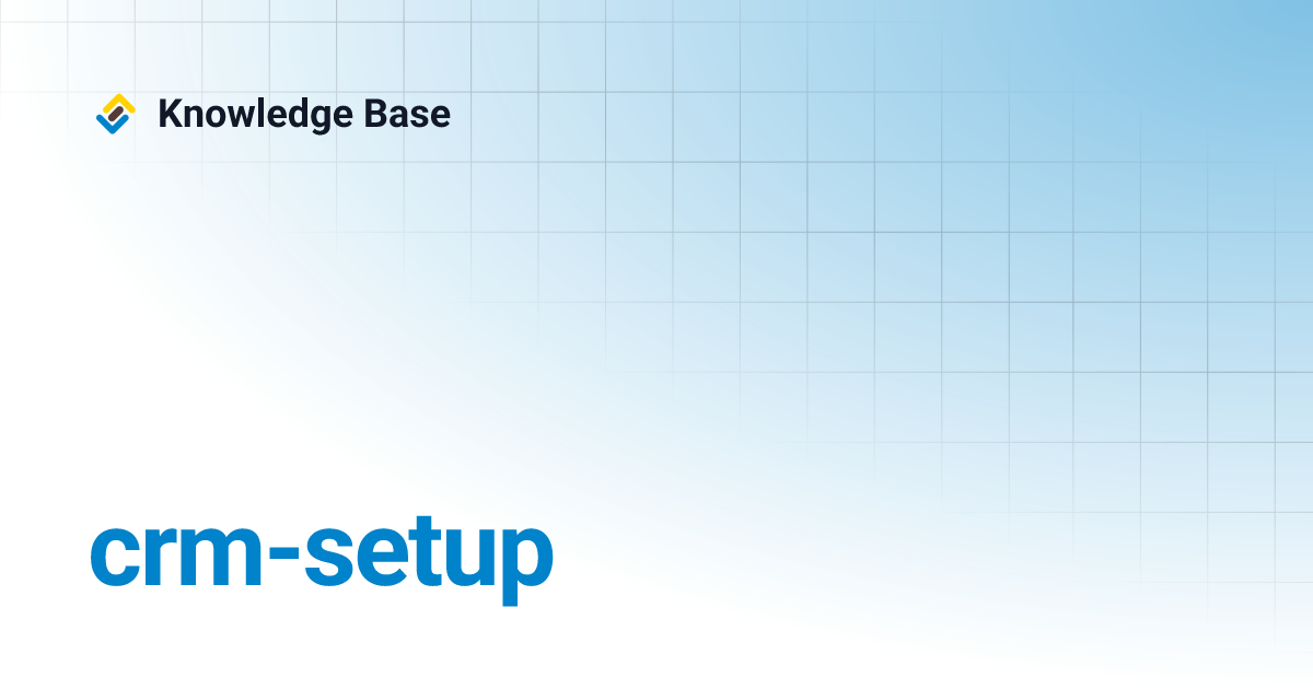 crm-setup | Knowledge Base